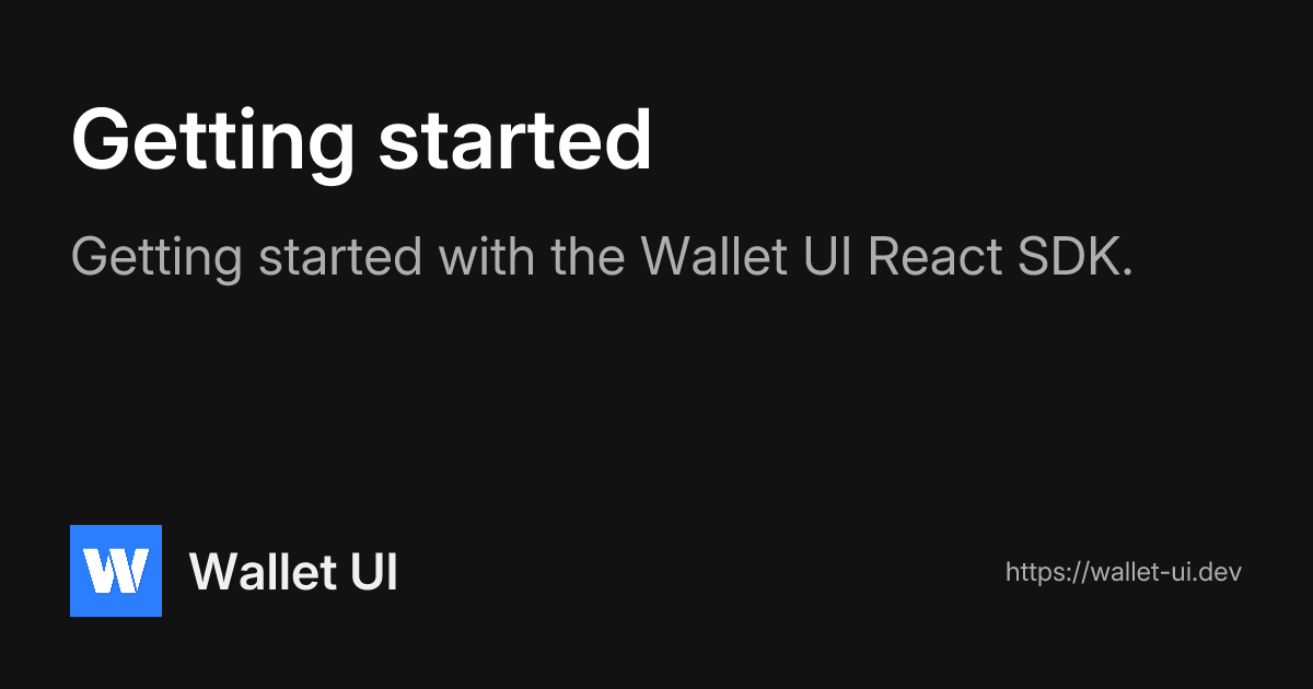 Getting started | Wallet UI - The modern UI for Wallet Standard